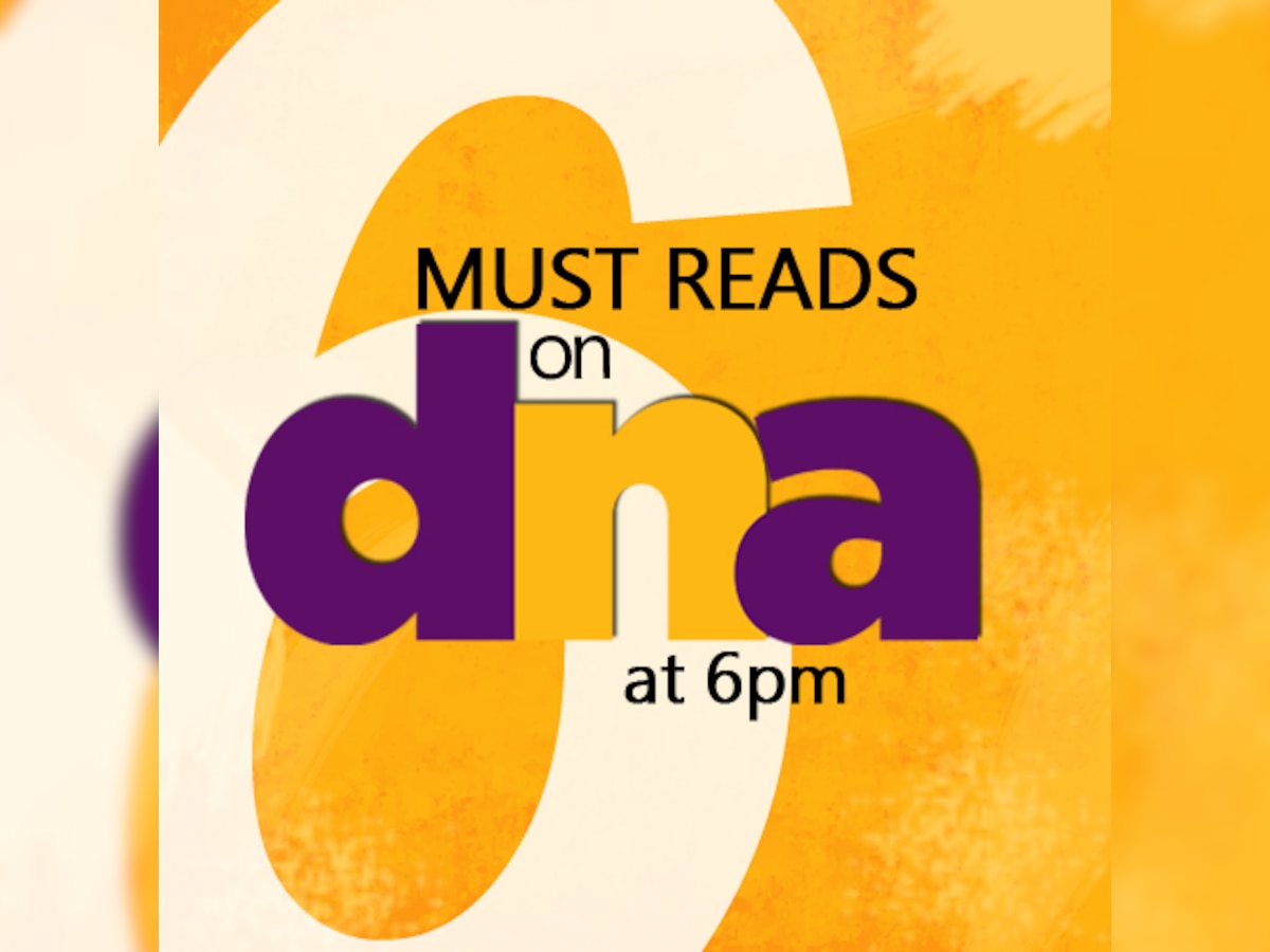 dna Must Read at 6: Top five stories of the hour
