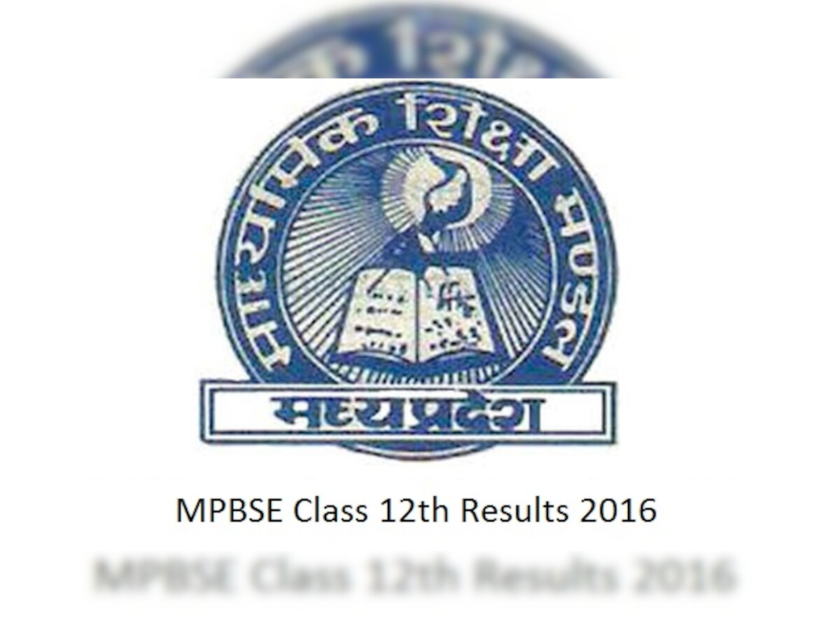 MPBSE.nic.in 12th HSSC Results 2016: MP Board Bhopal Class 12th (XII ...