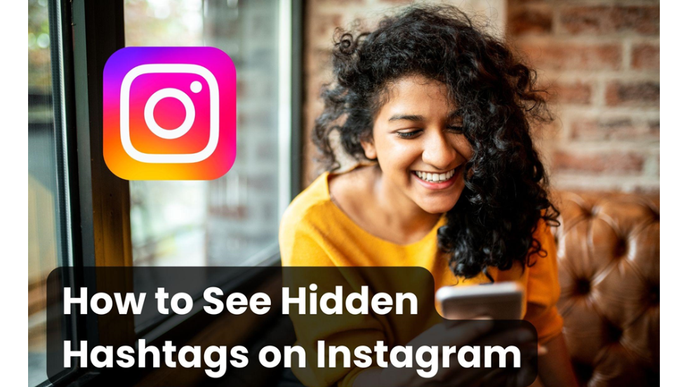 How to see Hidden Hashtags on Instagram [Explained]