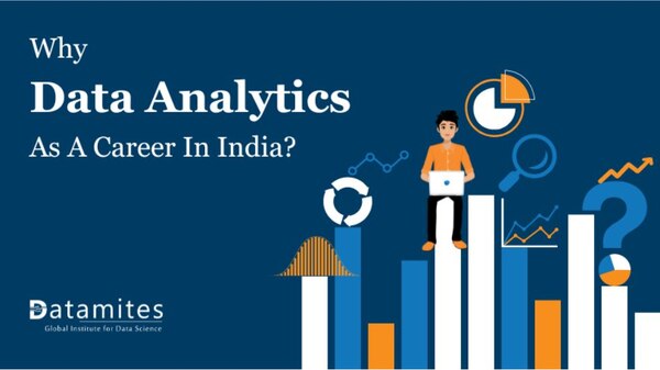 Why Data Analytics As A Career In India