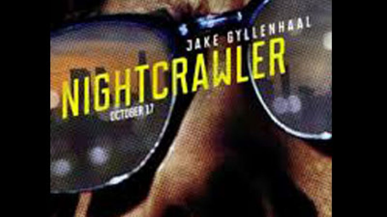 Film Review: Disturbingly stark 'Nightcrawler' tells you what makes men ...