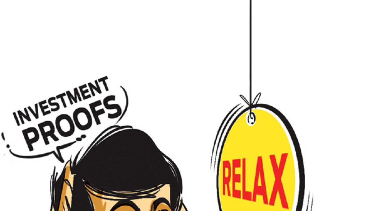 Couldn't submit investment proofs? Don't fret