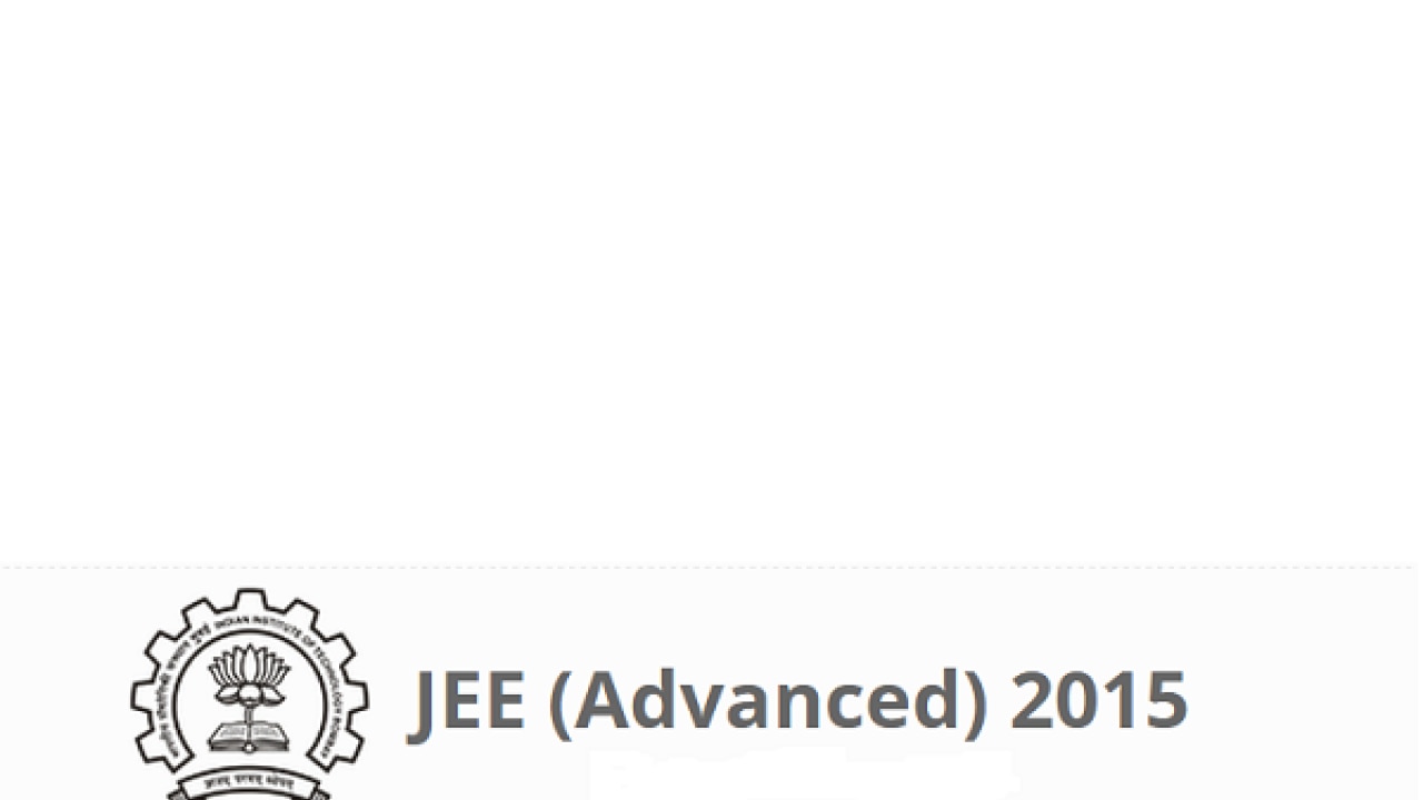 IIT JEE Advanced Results 2015 (jeeadv.nic.in): IIT Joint Entrance ...