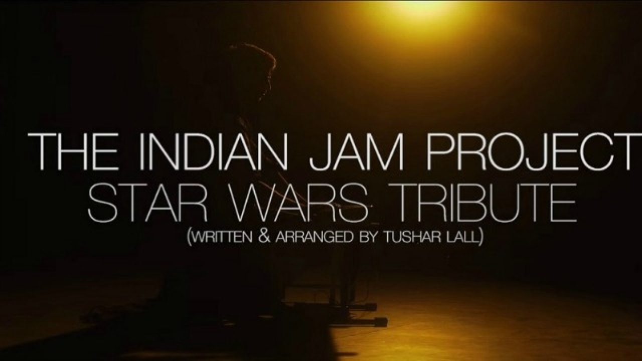 Watch: This rendition of Star Wars theme by the Indian Jam Project will ...
