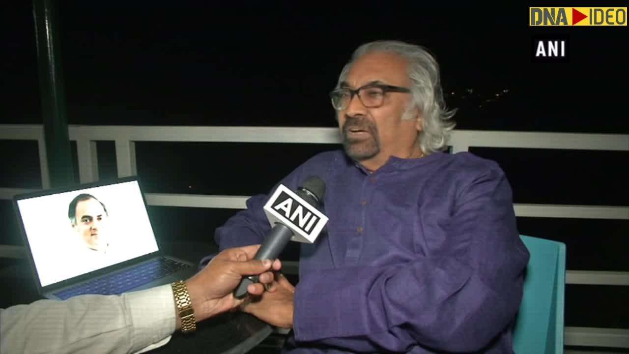 PM Modi should realise that Rajiv Gandhi gave his life for country: Sam ...