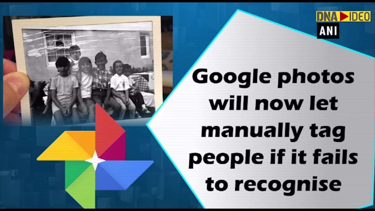 Google Photos will let you manually tag people if it fails to recognise