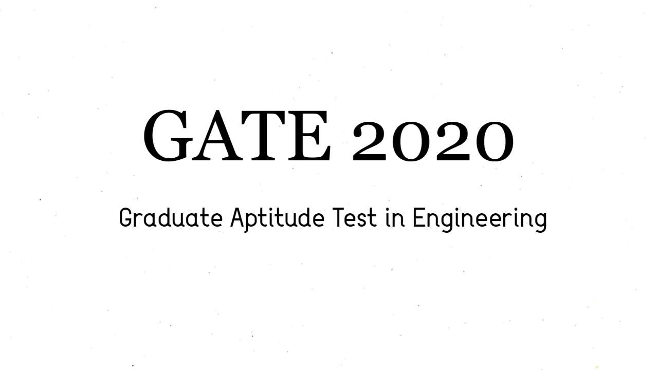 GATE 2020 Application: Form correction window to open on October 15 ...