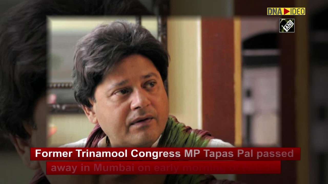 Former TMC MP Tapas Pal passes away