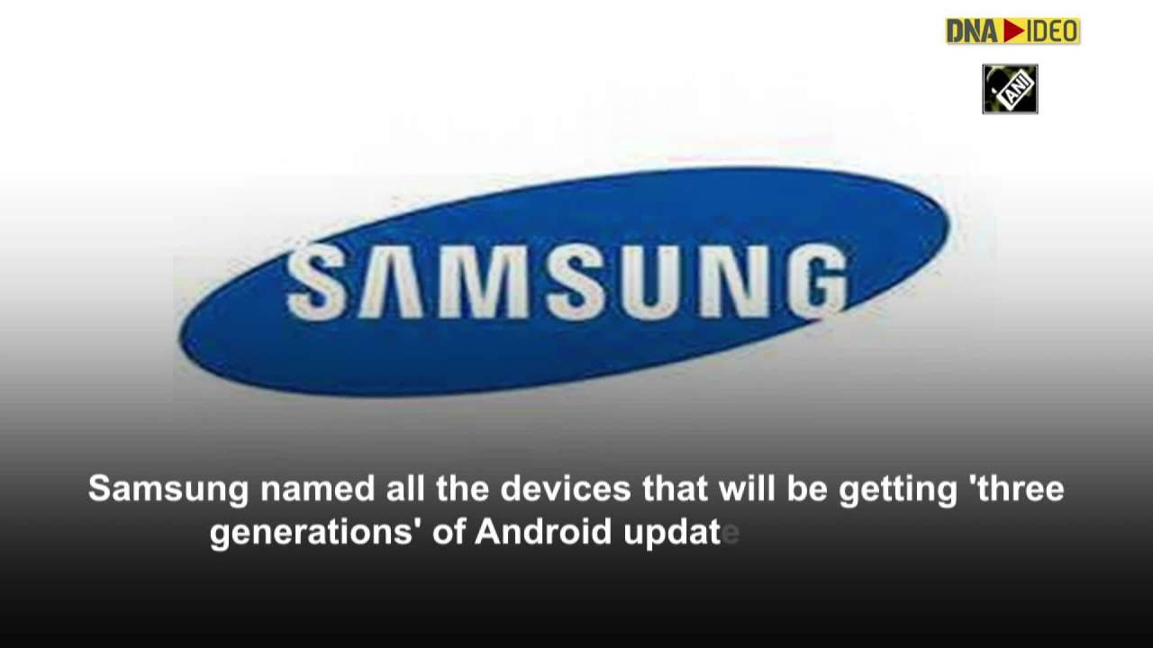 Samsung names devices that will get 'three generations' of Android updates
