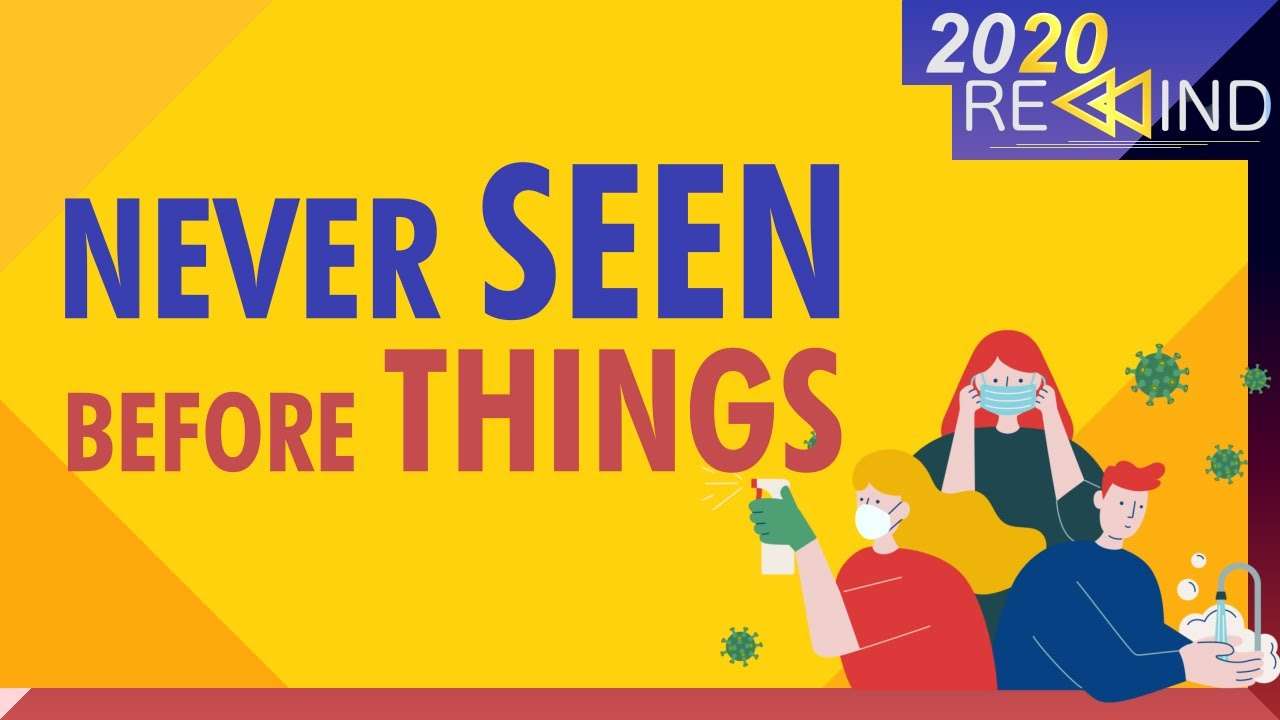 2020 Rewind: 5 never seen before things in 2020; how COVID-19 pandemic ...