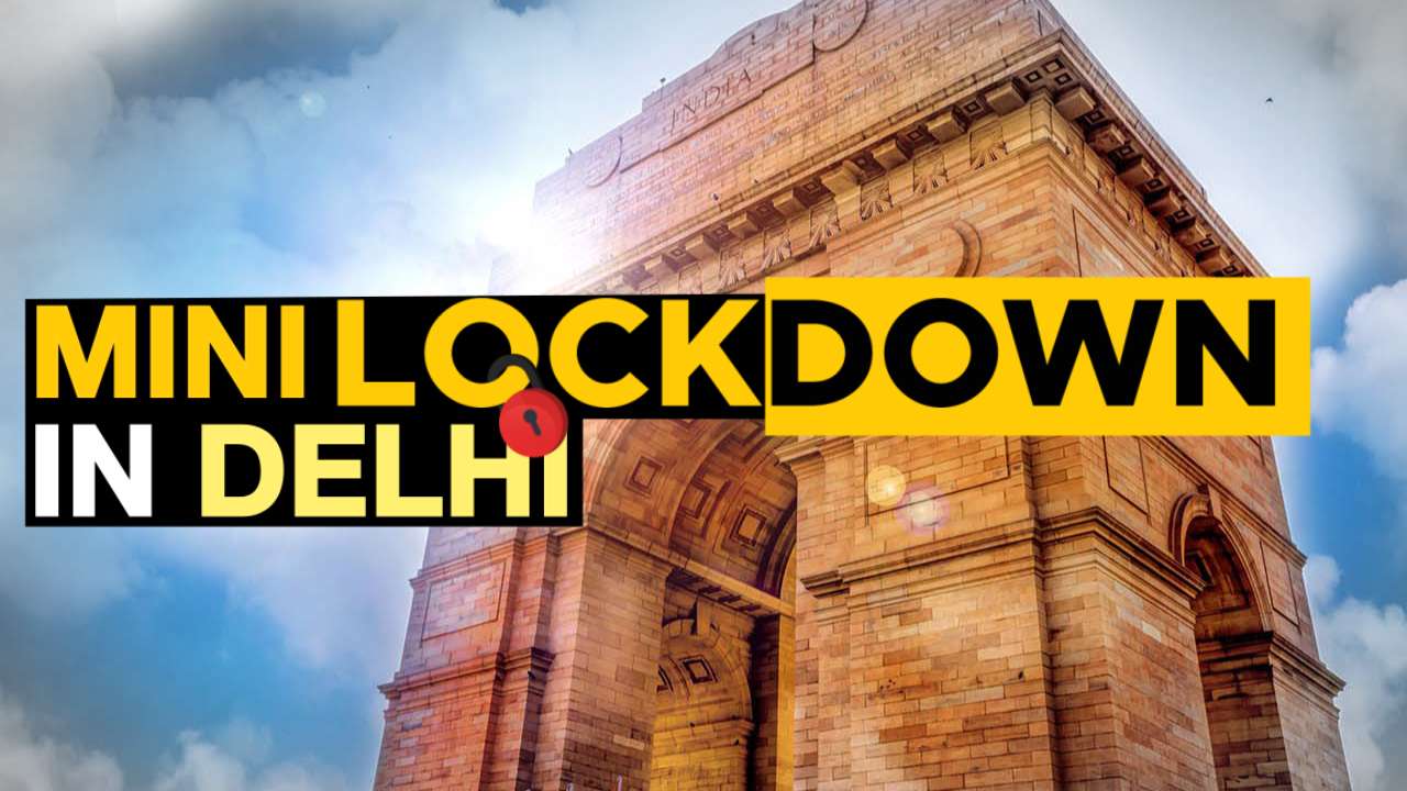 Lockdown in Delhi from April 19 midnight till April 26 morning - Know ...
