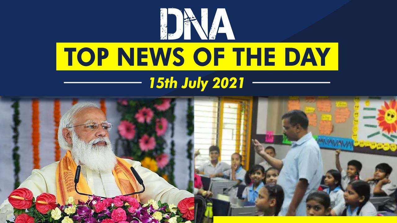 DNA: Top News of the Day | July 15, 2021