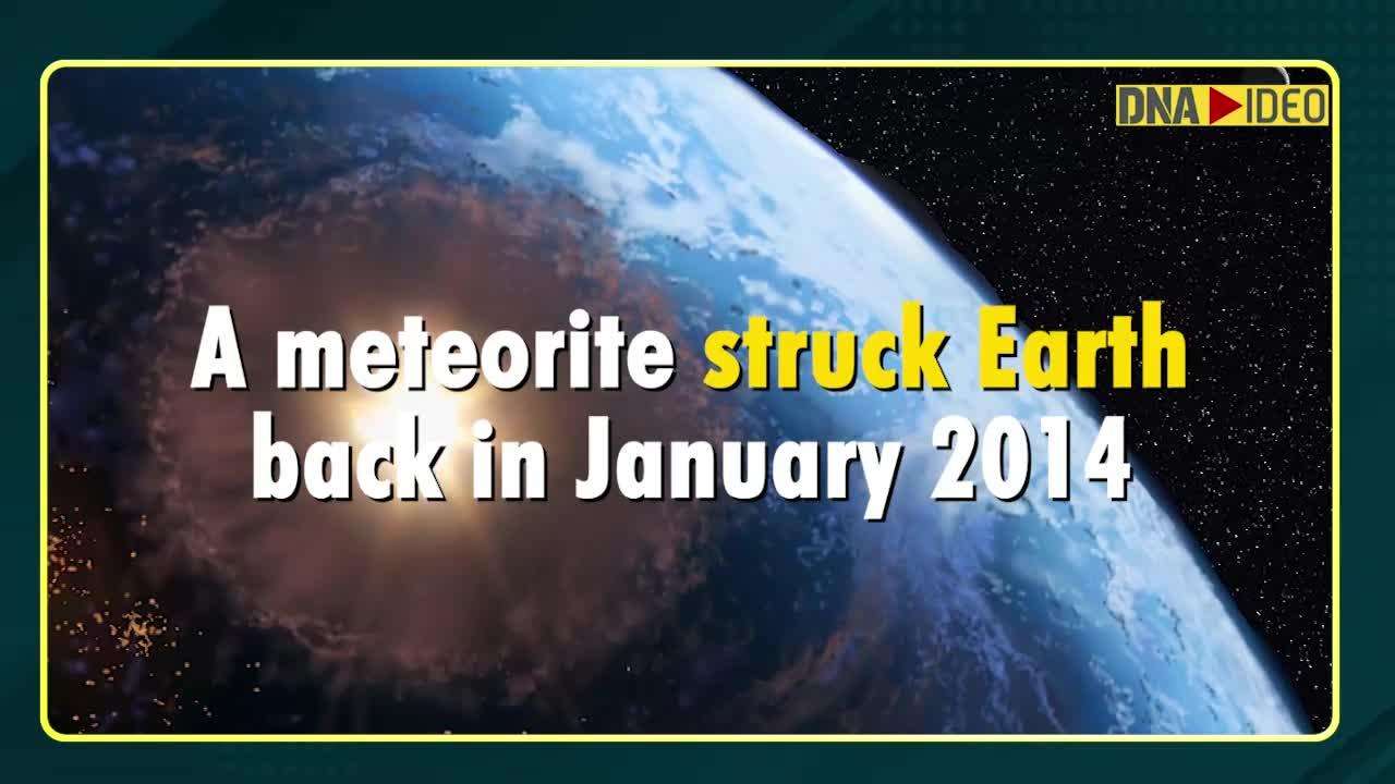 In 2014, an alien space rock hit Earth after travelling through space ...