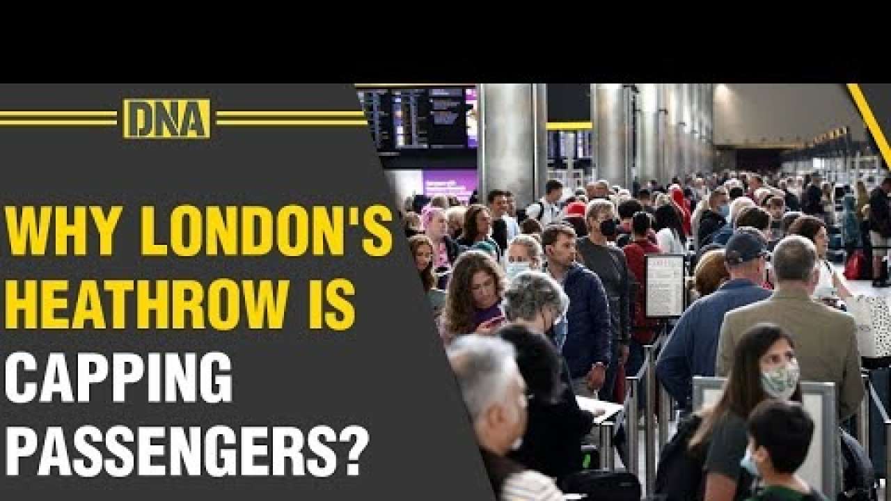 1 lakh daily departing passenger limit at London's Heathrow until Sept 1