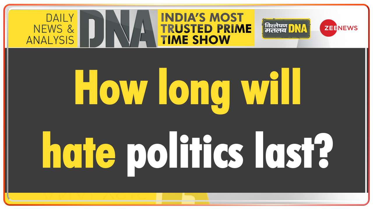 DNA: How long will hate politics last?
