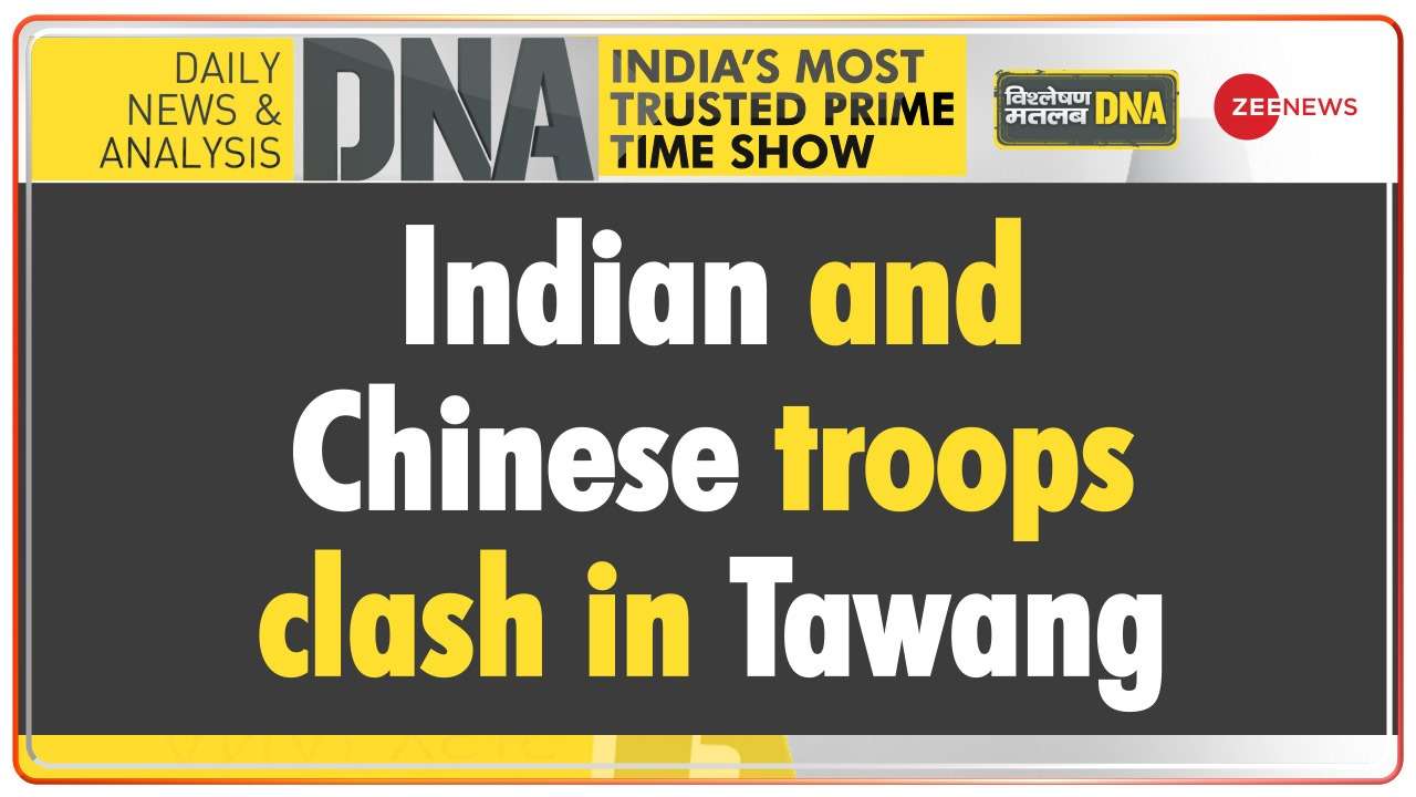 DNA - Indian and Chinese troops clash in Tawang