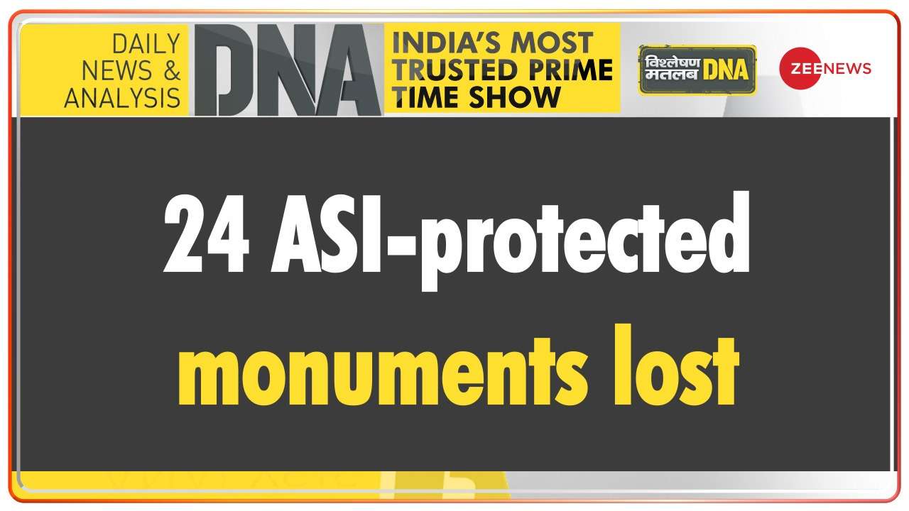 DNA | 24 ASI-protected monuments lost