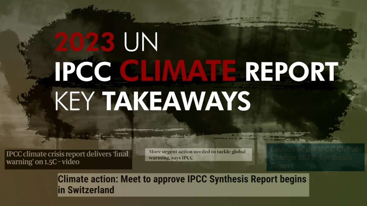 2023 UN Climate Report: 5 key takeaways from the IPCC report | DNA ...