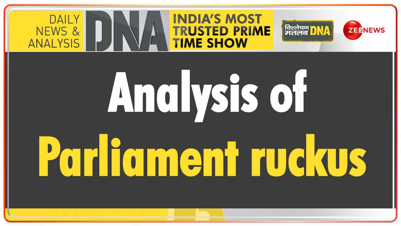 DNA | Analysis of Parliament ruckus