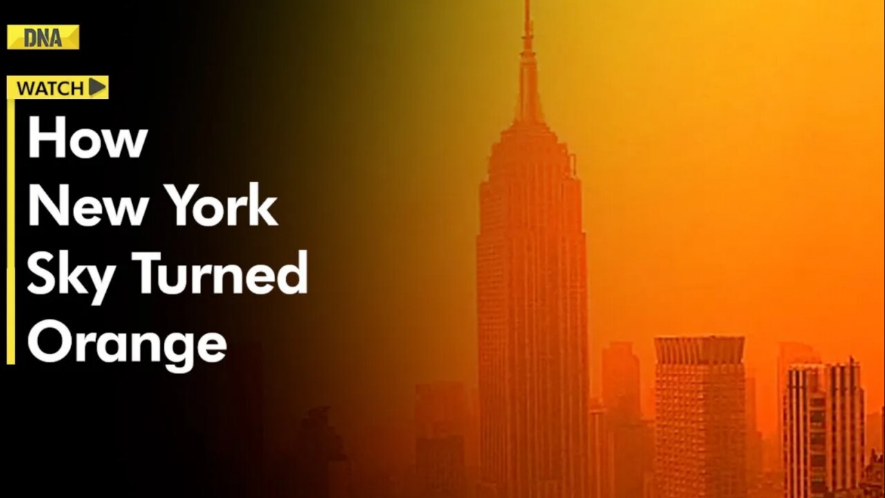 Watch: New York skyline turns orange; smoke from Canada makes its air ...