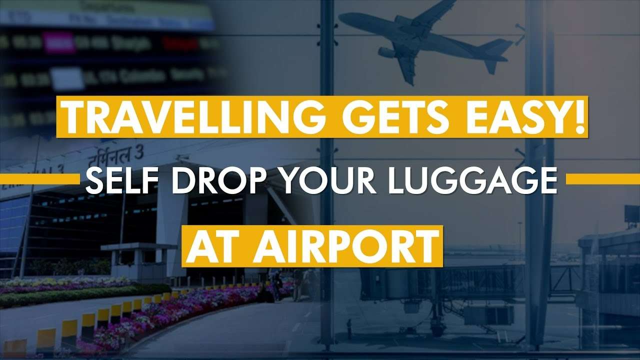 Save time, skip the line: Delhi airport introduces self baggage drop ...