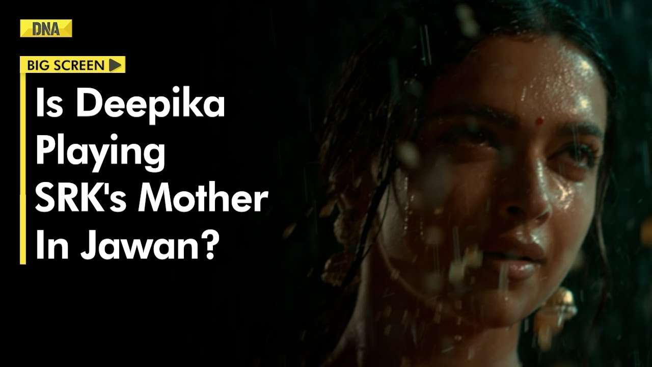 Jawan Prevue: Deepika Padukone Plays Shah Rukh Khan's Mother, Gives ...