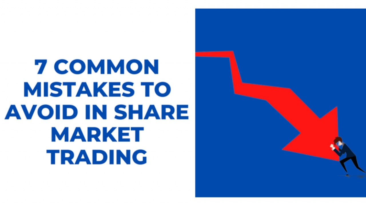7 Common Mistakes to Avoid in Share Market Trading