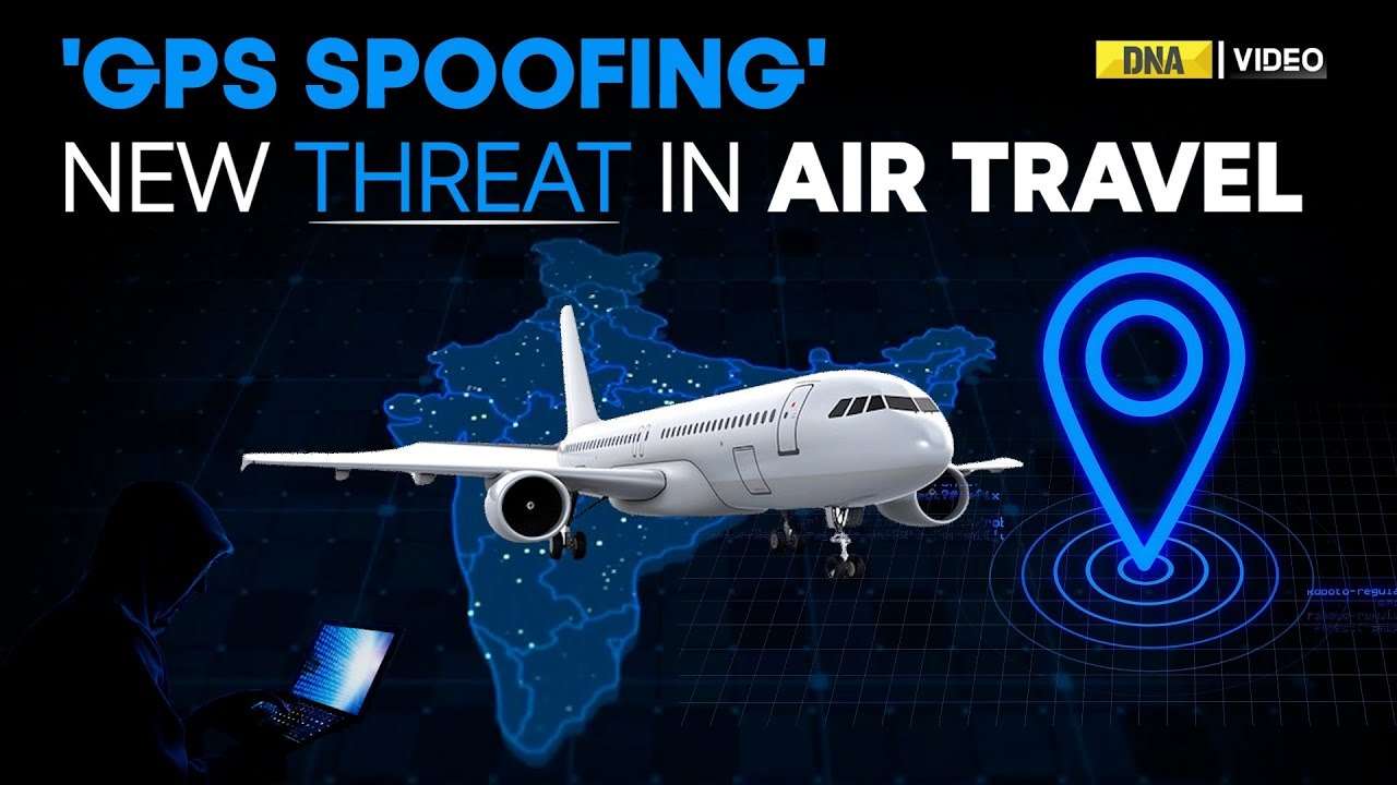 What is GPS spoofing? How is it a big concern for indian airspace?
