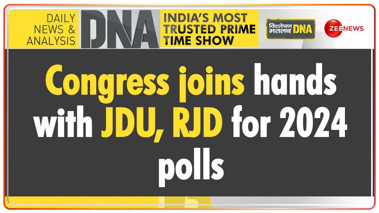 DNA | Congress joins hands with JDU, RJD for 2024 polls