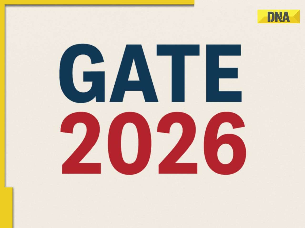 GATE 2026 Registration date with late fee extended, apply at gate2026.iitg.ac.in, details here