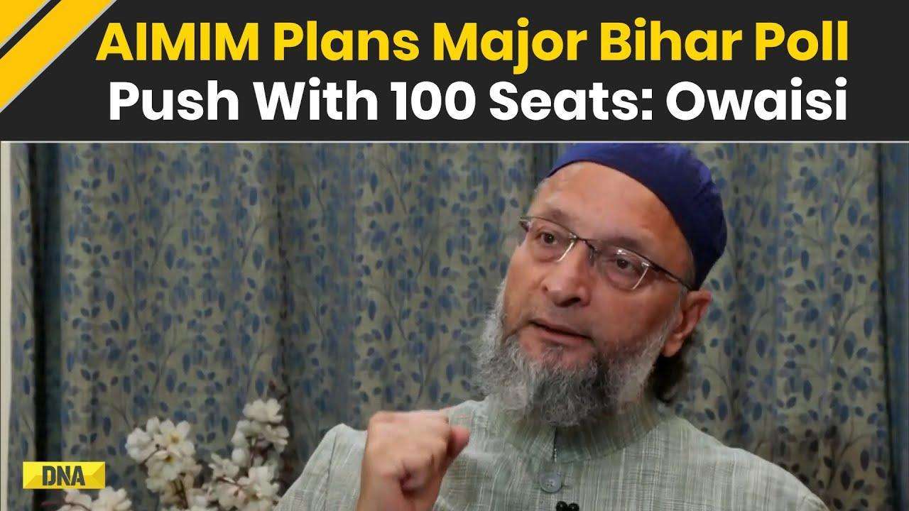 Bihar Election 2025: AIMIM To Contest 100 Seats After Being Rejected By ...