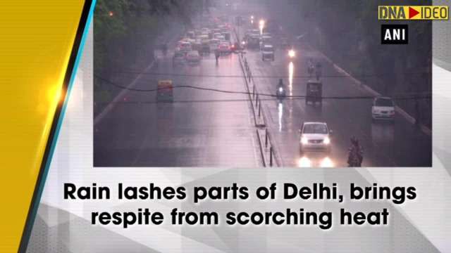 Rain Lashes Parts Of Delhi Ncr Brings Respite From Scorching Heat